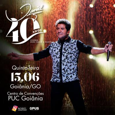 Daniel 40 Anos em Goiânia - Evento ON